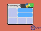 Pyqt5 Tutorial Grid Layout Delft Stack