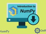 Tutoriel Numpy Introduction Et Installation Delft Stack