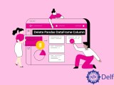 How To Delete Pandas Dataframe Column Delft Stack
