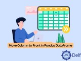 How To Move Column To Front In Pandas Dataframe Delft Stack