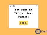 How To Set Font Of Tkinter Text Widget Delft Stack