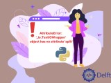 How To Solve Python Attributeerror Io Textiowrapper Object Has No