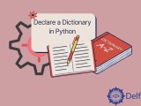 How To Declare A Dictionary In Python Delft Stack