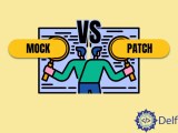 Difference Between Mock And Patch In Python Delft Stack