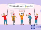 How To Extend A Class In Python Delft Stack
