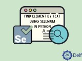 How To Find Element By Text Using Selenium In Python Delft Stack