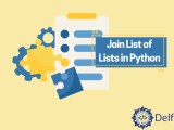 How To Join List Of Lists In Python Delft Stack