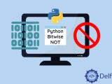 Python Bitwise Not Delft Stack