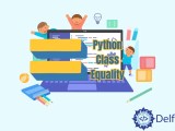 Python Class Equality Delft Stack