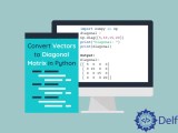 Diagonal Matrix In Python Delft Stack