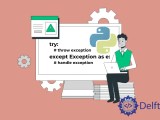 Python Except Exception As E Delft Stack