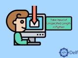 How To Take Input Of Unspecified Length In Python Delft Stack