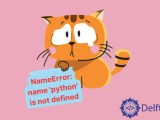 How To Fix Nameerror Name Python Is Not Defined Delft Stack