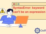 How To Fix Keywords Cannot Be Expression Error In Python Delft Stack