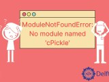 How To Solve The Modulenotfounderror No Module Named Cpickle Error