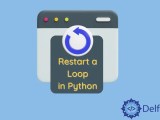 How To Restart A Loop In Python Delft Stack
