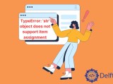 How To Fix Str Object Does Not Support Item Assignment Error In Python