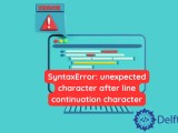 How To Fix Python Syntaxerror Unexpected Character After Line