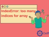 How To Fix The Too Many Indices For Array Error In Python Delft Stack