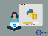 How To Completely Uninstall Python From Windows Delft Stack