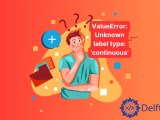 How To Fix Python Valueerror Unknown Label Type Continuous Delft