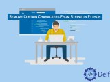 How To Remove Certain Characters From String In Python Delft Stack
