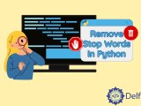 How To Remove Stop Words In Python Delft Stack