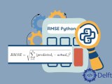 How To Use Rmse In Python Delft Stack