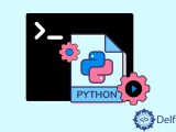 How To Run Python Script In Terminal A Step By Step Tutorial Delft Stack
