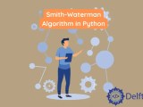 How To Implement Smith Waterman Algorithm In Python Delft Stack