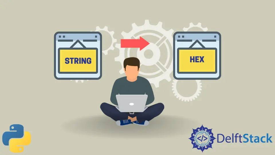 How to Convert String to Hex in Python | Delft Stack