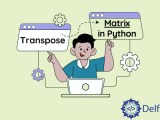 How To Transpose A Matrix In Python Delft Stack