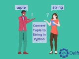How To Convert Tuple To String In Python Delft Stack