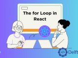 The For Loop In React Delft Stack