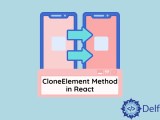 The Cloneelement Method In React Delft Stack