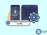 How To Run React Applications Locally Delft Stack