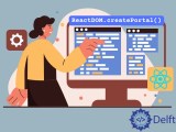 How To Use Reactdom Createportal In React Delft Stack