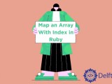 How To Map An Array With Index In Ruby Delft Stack