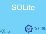 Sqlite Howtos Delft Stack
