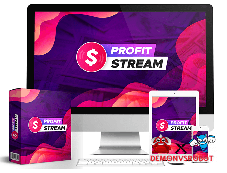 PROFIT STREAM + OTOs (2023) Reviews and Demo at - Demon VS Robot