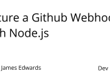 Secure A Github Webhook With Node Js Dev Extent