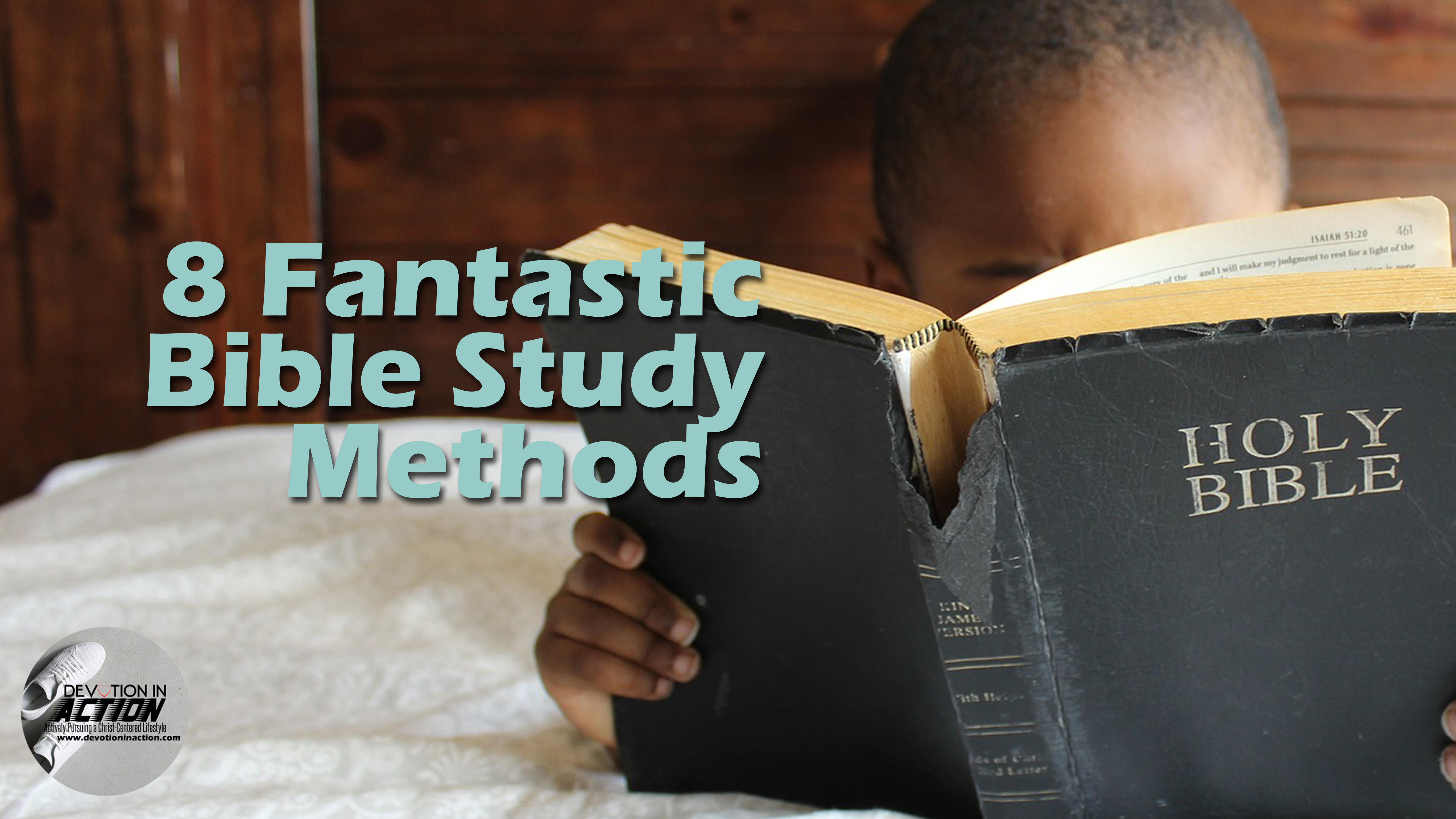 Bible Study Methods - Devotion in Action