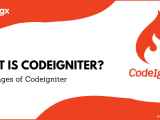 What Is Codeigniter And Its Advantages Devstringx
