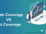 The Key Difference Code Coverage Vs Test Coverage Devstringx