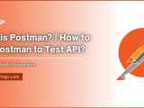 Postman Beginner Tutorial Api Testing Using Postman Devstringx