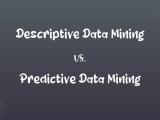 Descriptive Data Mining Vs Predictive Data Mining What S The Difference