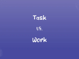 Task Vs Work What S The Difference