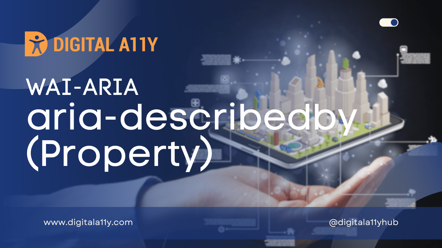 WAI-ARIA: aria-describedby (Property) • DigitalA11Y