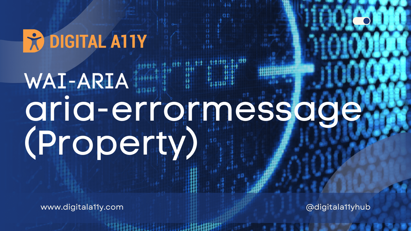 WAI-ARIA: aria-errormessage (Property) • DigitalA11Y