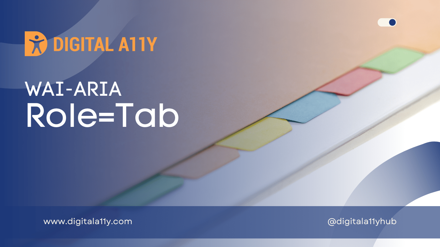 WAI-ARIA: Role=Tab • DigitalA11Y